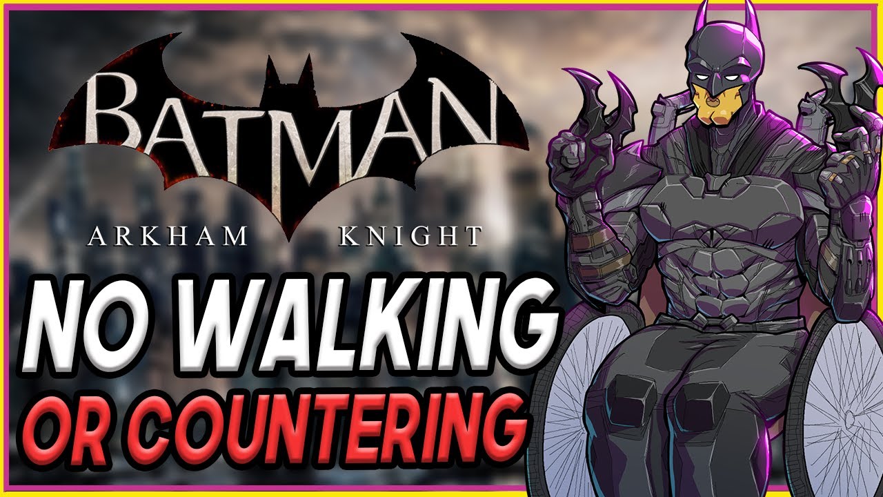Can You Beat Batman: Arkham Knight WITHOUT Walking OR Countering? - YouTube