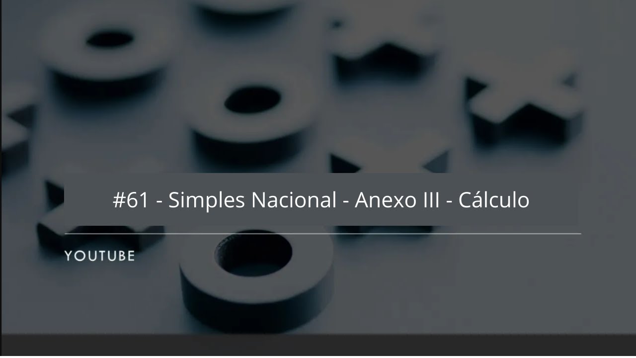 Simples Nacional - Anexo III - Cálculo - YouTube