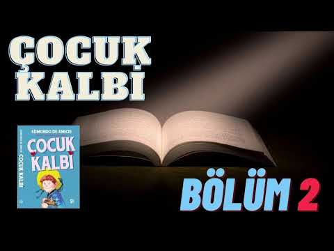 Edmondo De Amicis Çocuk Kalbi - Bölüm 2