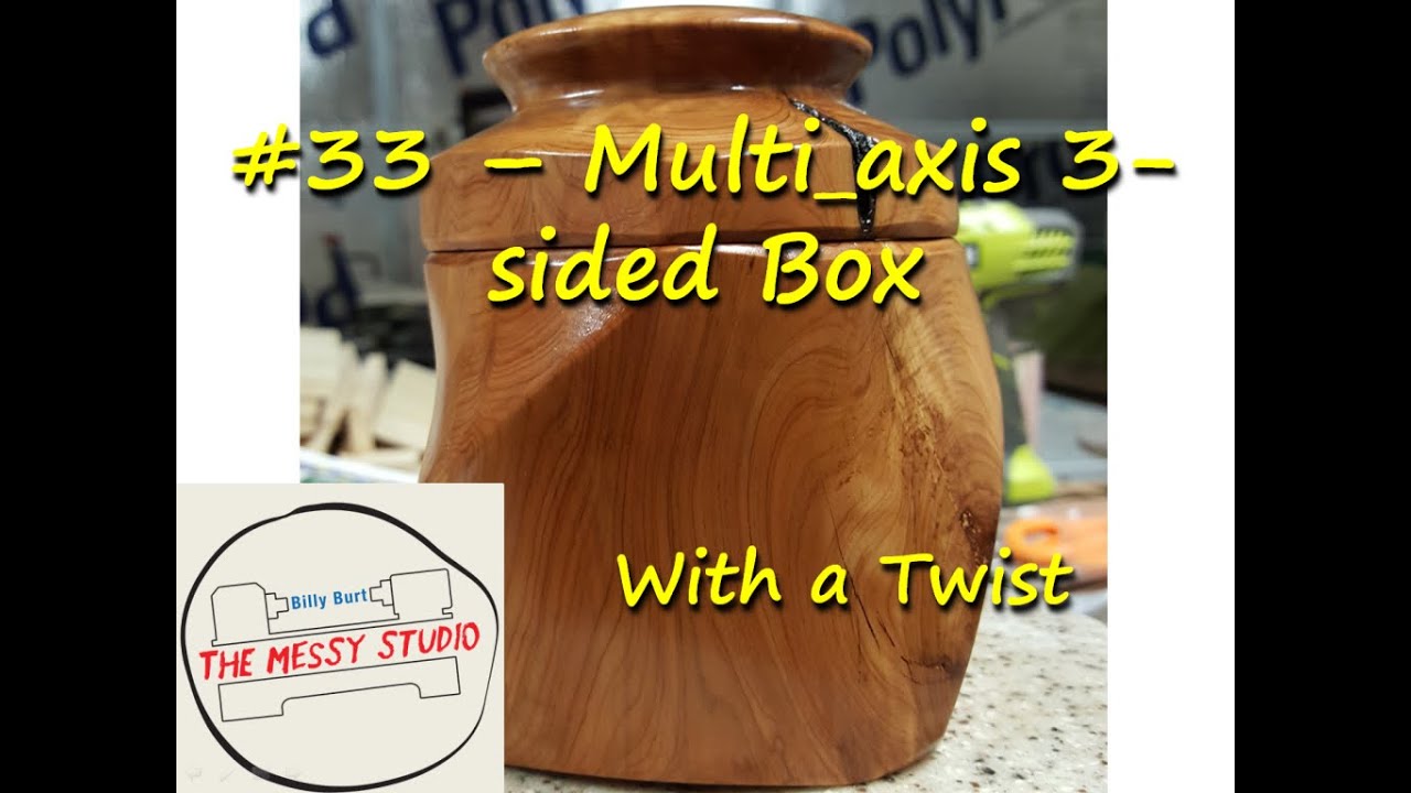 #33 - Multi-axis 3-sided Box with a Twist - YouTube