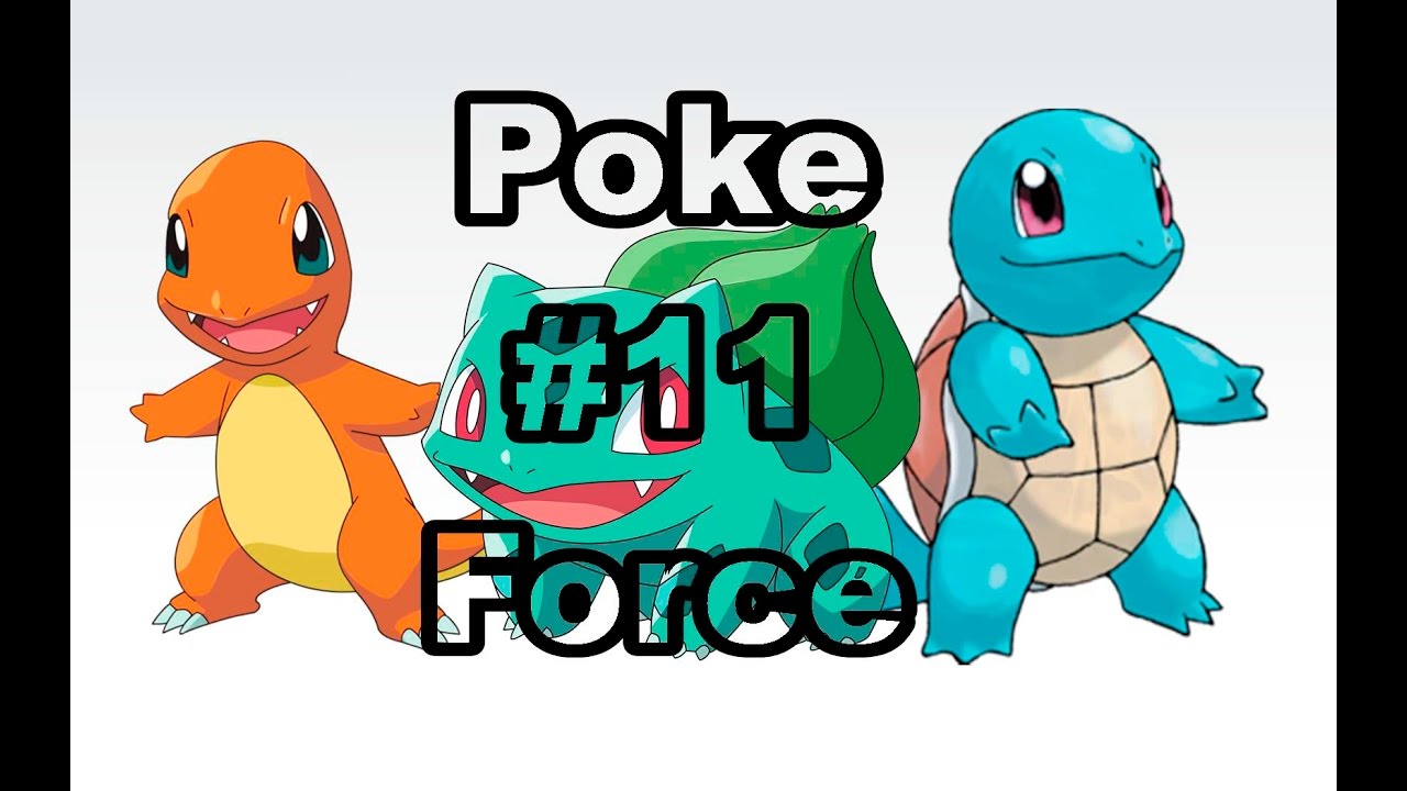 PokeForce: Iniciante 1/de muitas #11 - YouTube