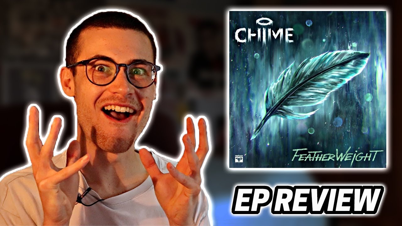 Chime - Featherweight EP REVIEW - YouTube