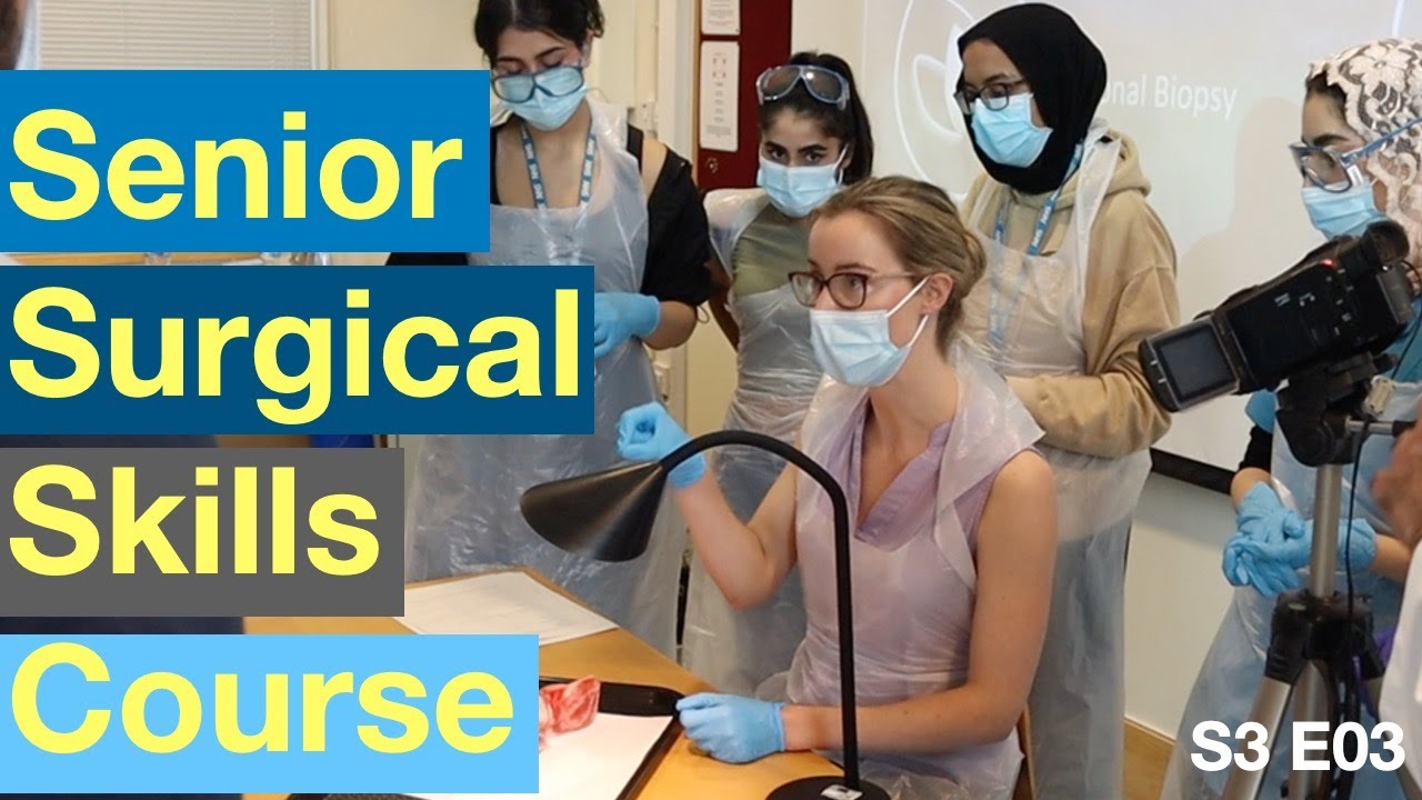 S3 E03 Senior Surgical Skills Course - YouTube