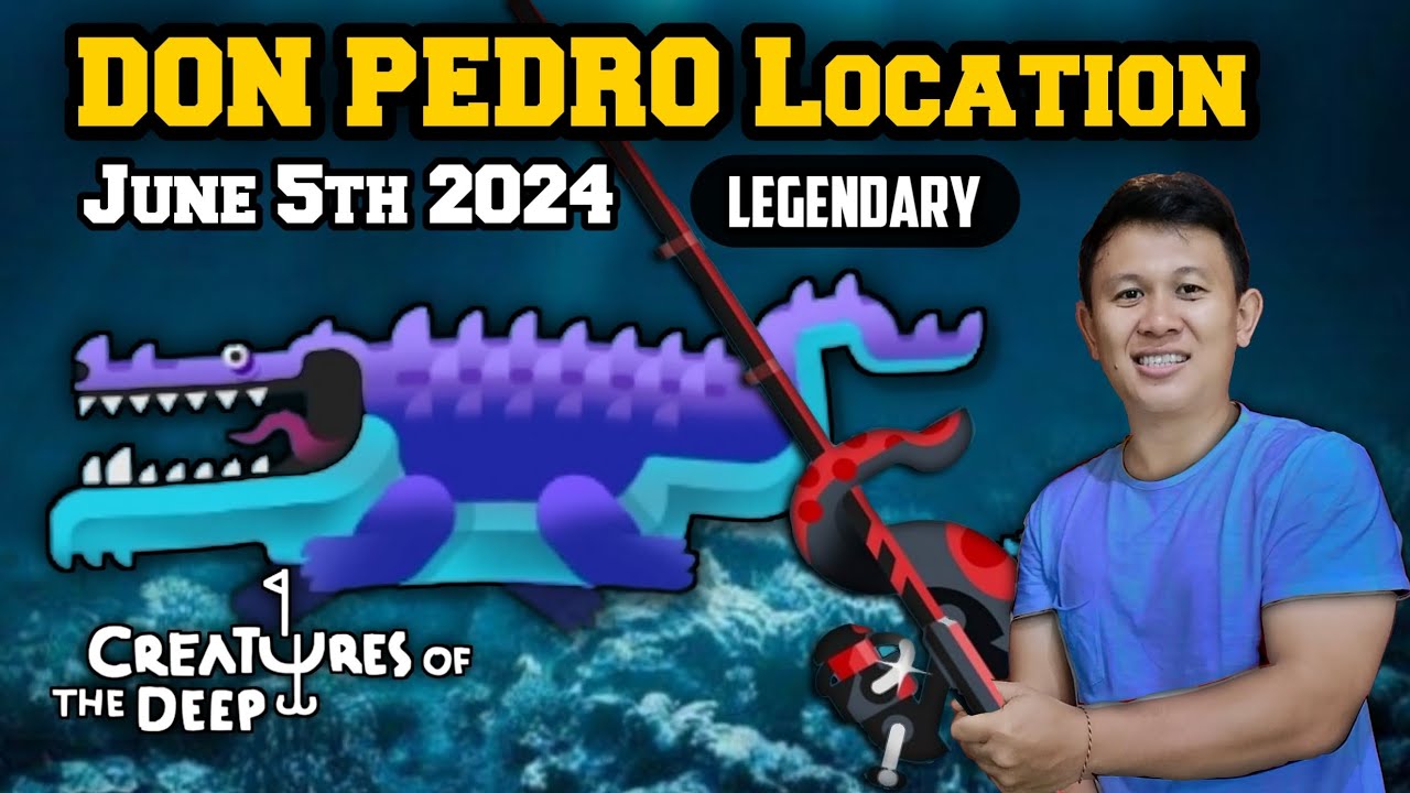 DON PEDRO Location Creatures of the Deep - June 5th 2024 #donpedro ...