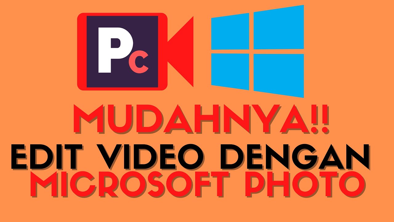 Edit video dengan Microsoft Photo? - YouTube