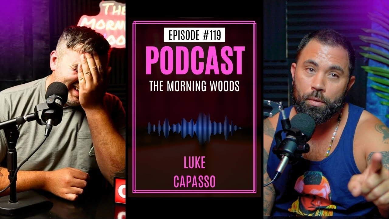 Hollywood Handy Man | Luke Capasso | The Morning Woods Podcast w ...