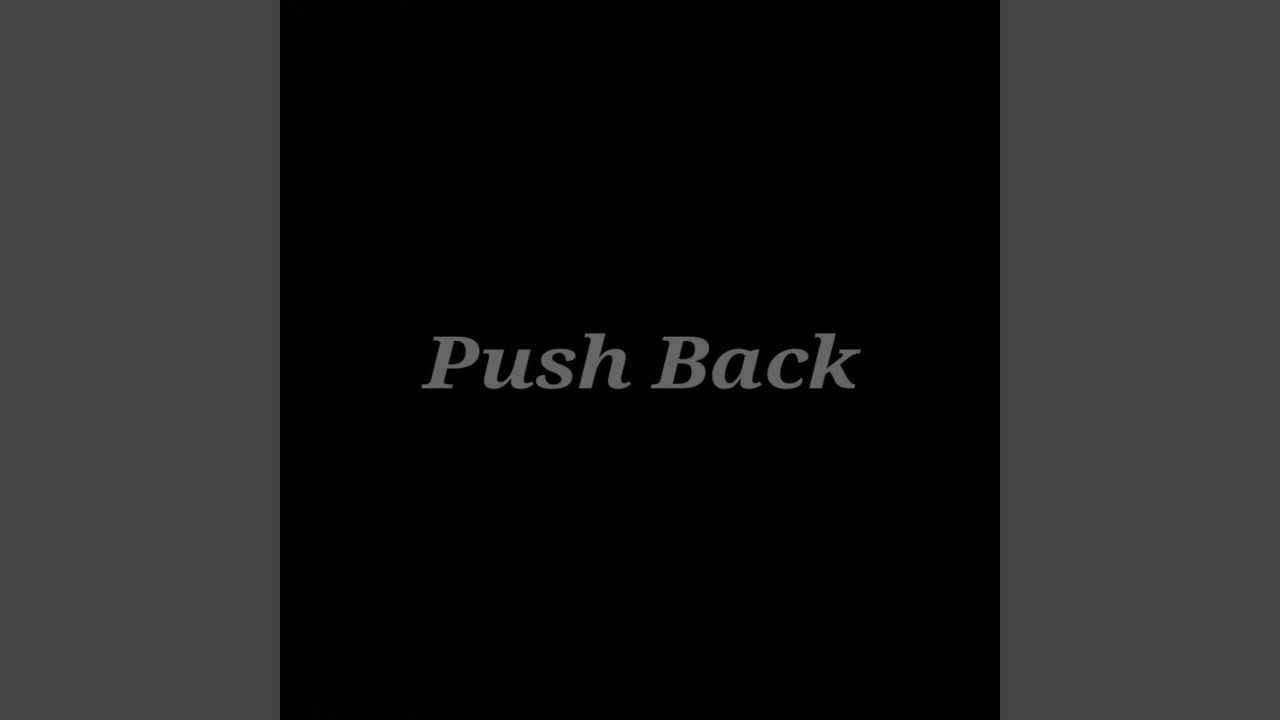 Push Back - YouTube