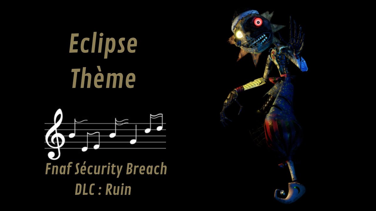 Five Nights at Freddy's Security Breach DLC : Ruin Eclipse Thème Songs ...