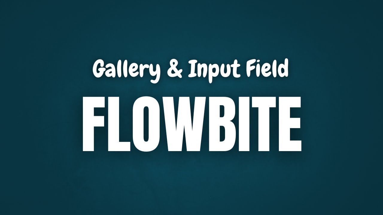 Gallery and Input Form with Flowbite - YouTube