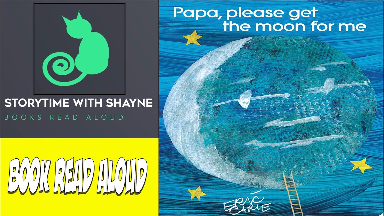 Papa please get the moon for me by Eric Carle | Storytime Delight ...