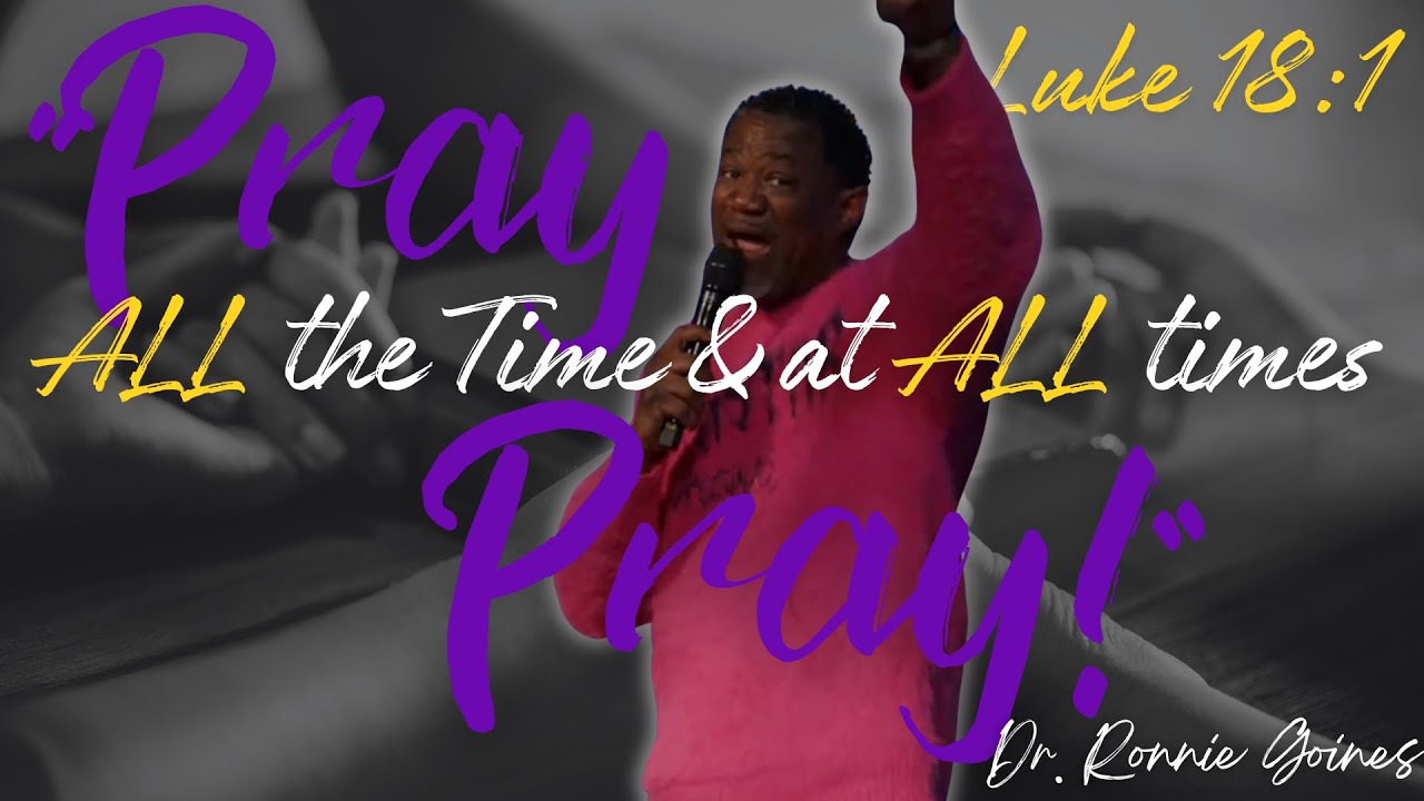 "Pray ALL the Time...& at ALL Times Pray!" - YouTube