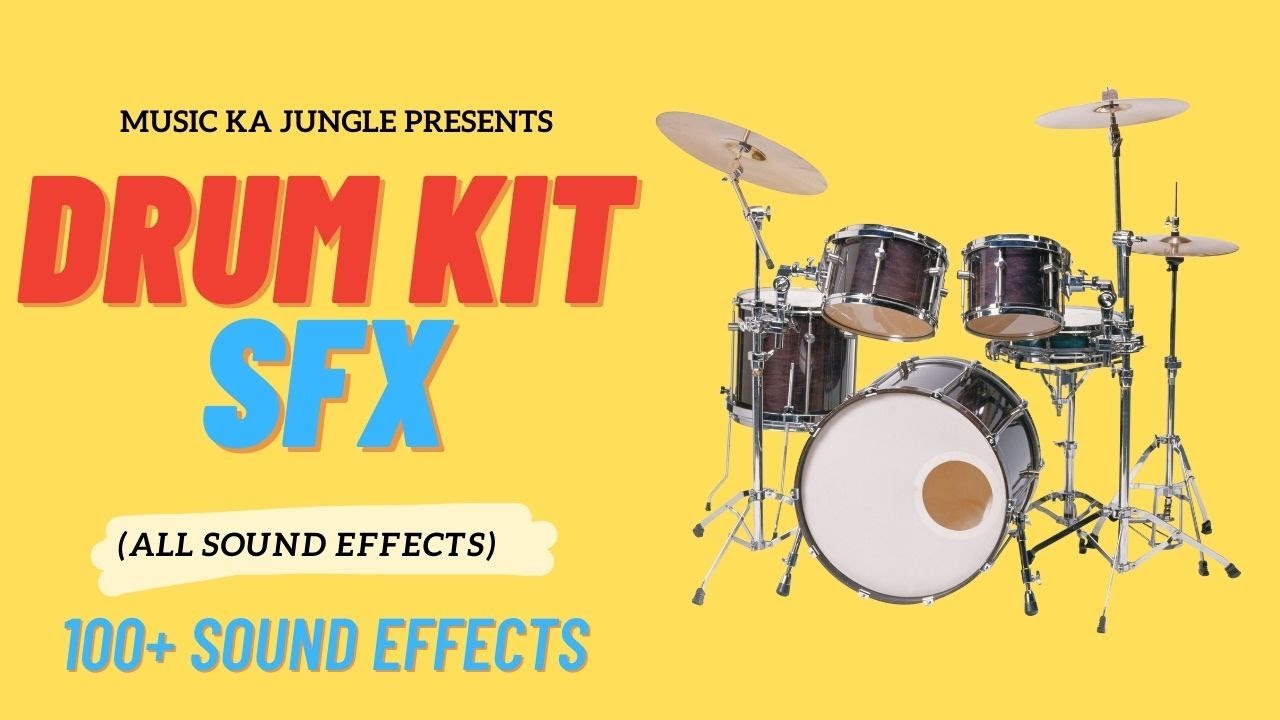 V14 : Drum Kit SFX (Full Pack) -100 + Sound Effects | Music Ka Jungle ...