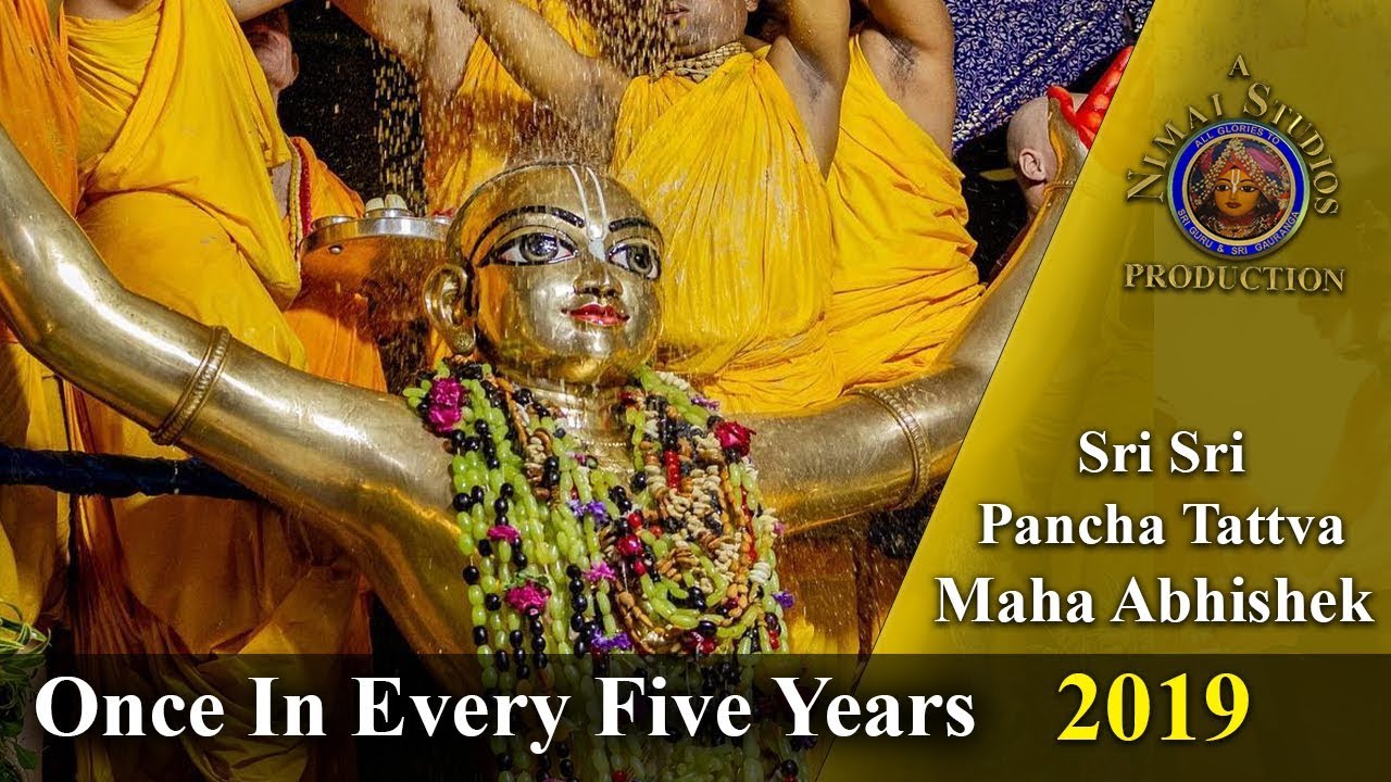 Sri Sri Pancha Tattva Maha Abhishek for 2019 in Sri Dhama Mayapur.KK ...