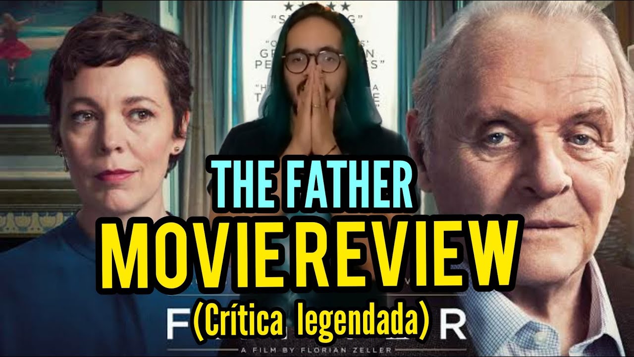 The Father (2020) Movie REVIEW (Legendado) - YouTube