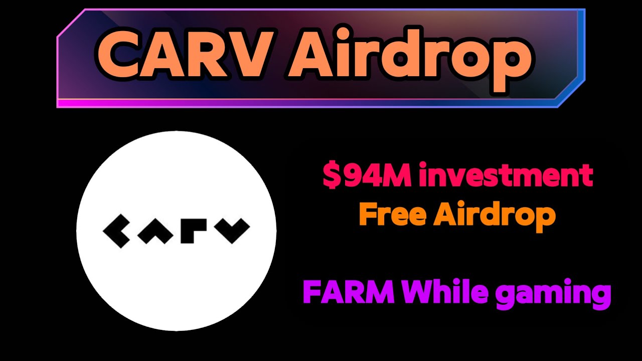 CARV Airdrop : $94M investment. You don't need to wait TGE !!! - YouTube
