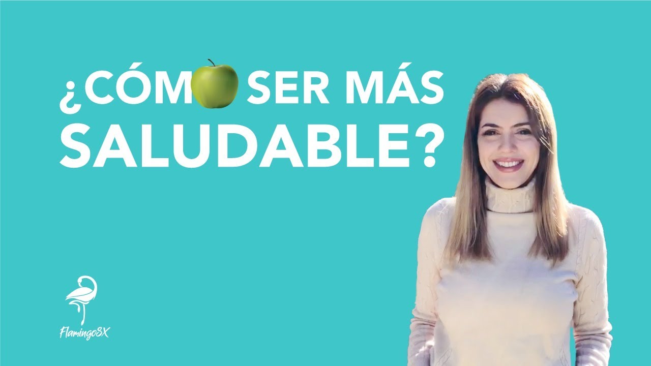 Tips y consejos: Quiero ser más saludable ¿Cómo comenzar? - YouTube