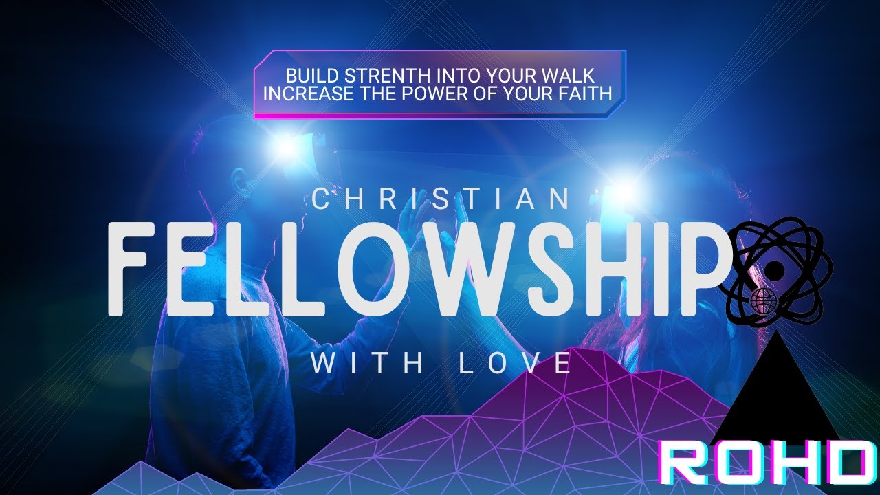 ROHD (0113) Fellowship | Road of Happy Destiny | Daniel Wayne Osborne ...