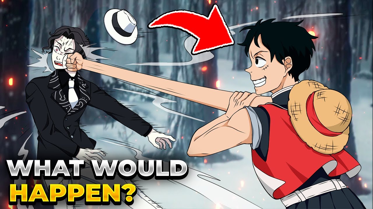WHAT IF LUFFY WERE IN DEMON SLAYER? WHAT WOULD HAPPEN!? | DEMON SLAYER ...