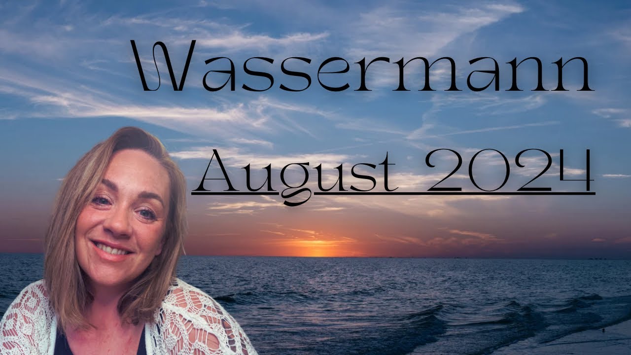 Wassermann ♒ August 2024 Fülle in Sicht! #orakel #tarot - YouTube