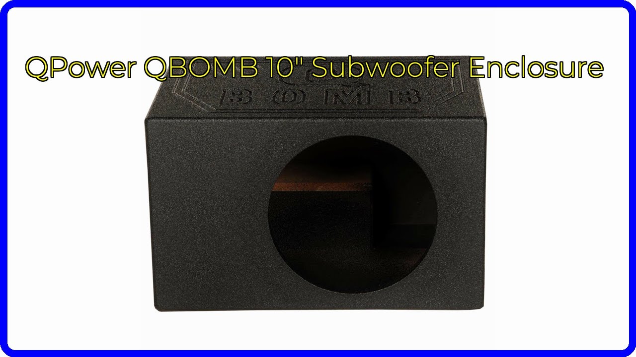 REVIEW (2026): QPower QBOMB 10" Subwoofer Enclosure. ESSENTIAL details ...