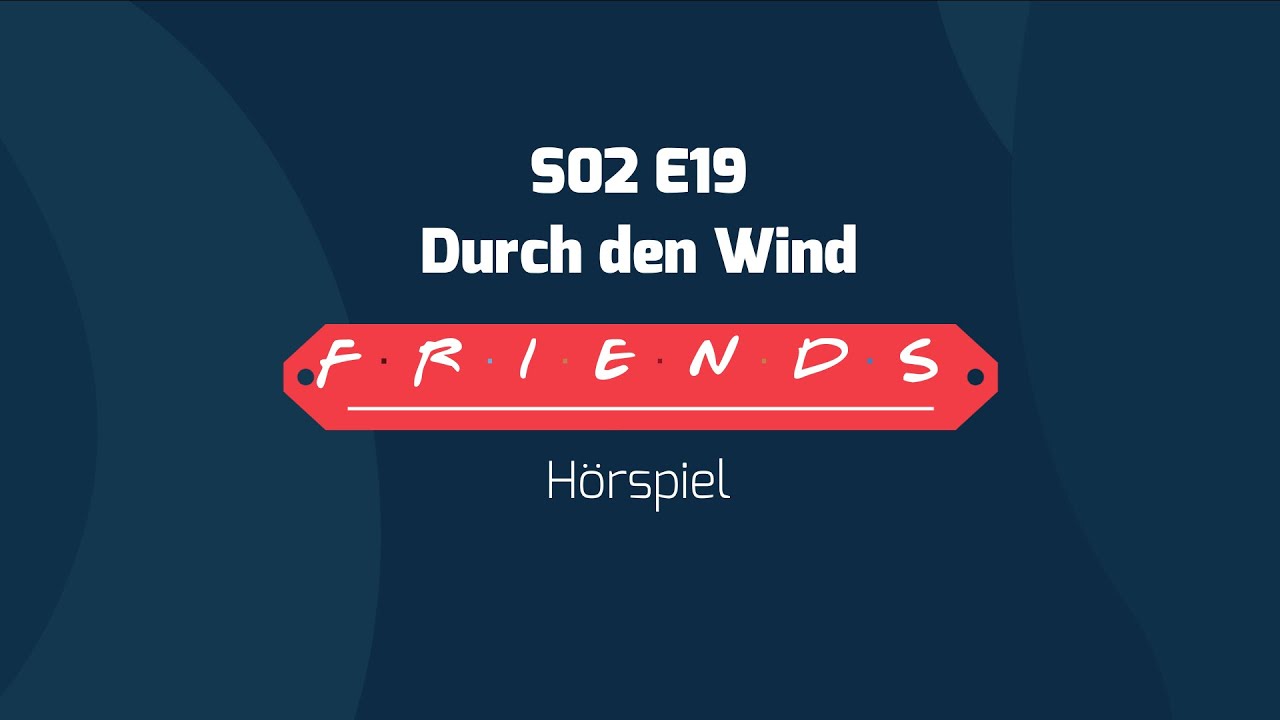 FRIENDS Hörspiel - S02E19 Durch den Wind | Blackscreen, Einschlafen ...