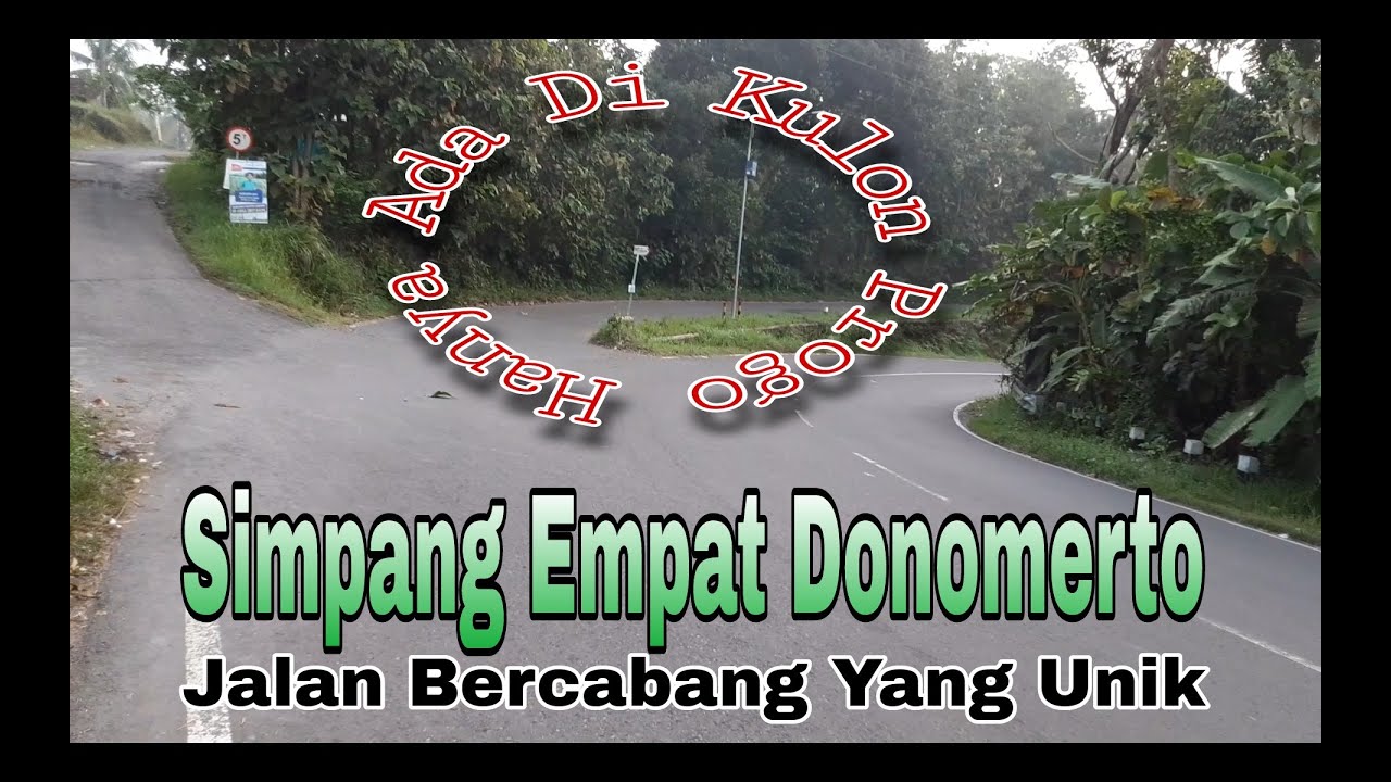 Simpang Empat Donomerto: Jalan Bercabang Yang Unik - YouTube