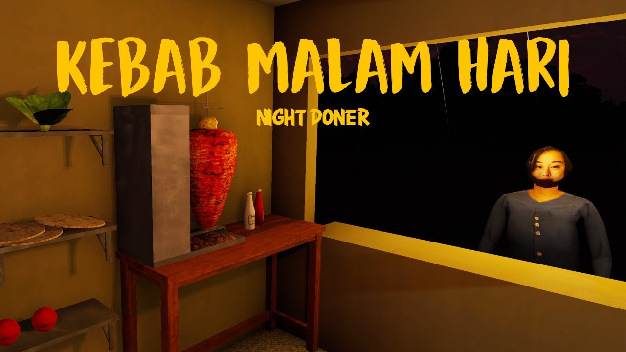 MENJADI TUKANG KEBAB DI MALAM HARI, APAKAH INI JALAN TERBAIK?Night ...