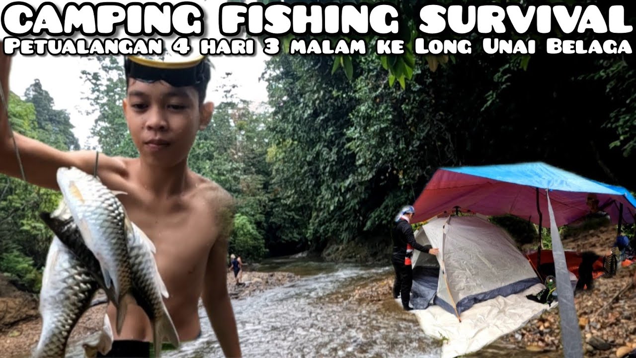 Camping Fishing 4 Hari 3 Malam ke Long Unai Belaga:Dapat Jackpot Luar ...