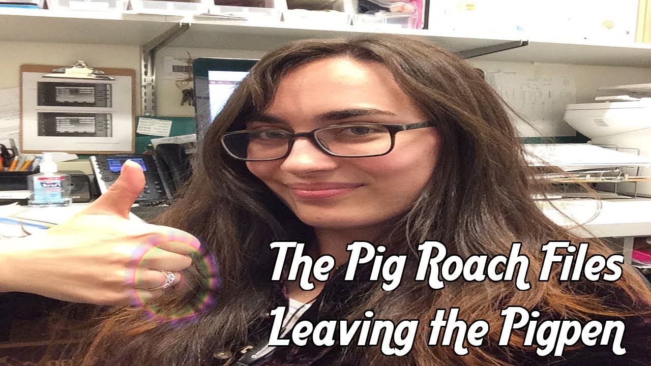 The Pig Roach Files 058: Leaving the Pigpen - YouTube