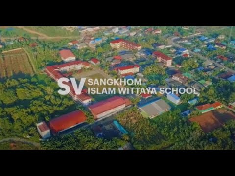 VIDEO PROFILE SANGKHOM ISLAM WITTAYA SCHOOL 2023 THAILAND - YouTube