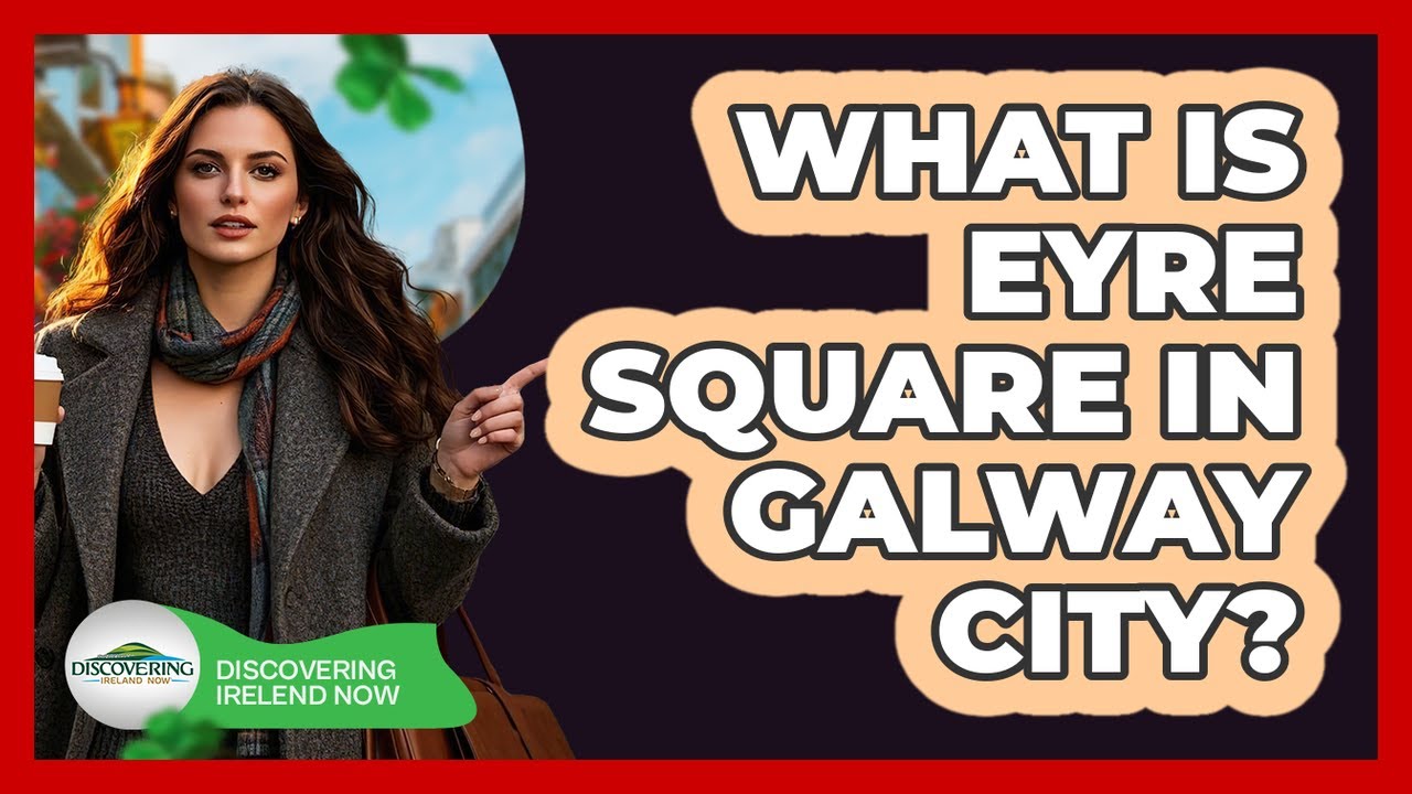 What Is Eyre Square In Galway City? - Discovering Ireland Now - YouTube