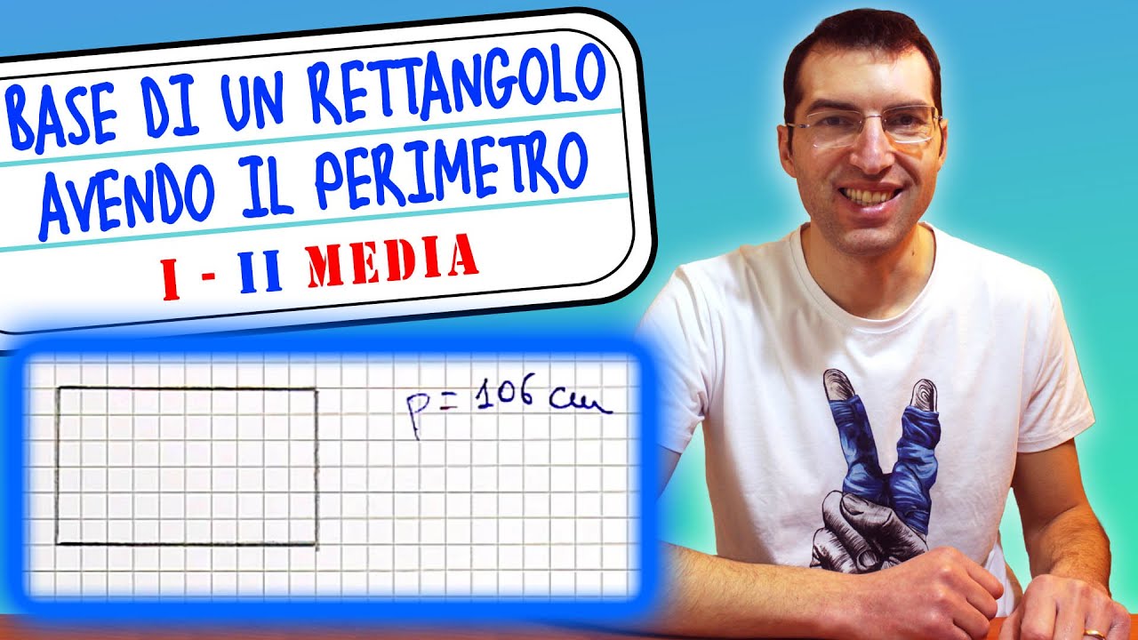 Base del rettangolo avendo solo il perimetro - I e II Media [Tutorial ...