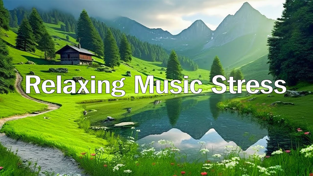 Relaxing Music Heals Stress 🌿 Stop Overthinking, Stress Relief Music ...