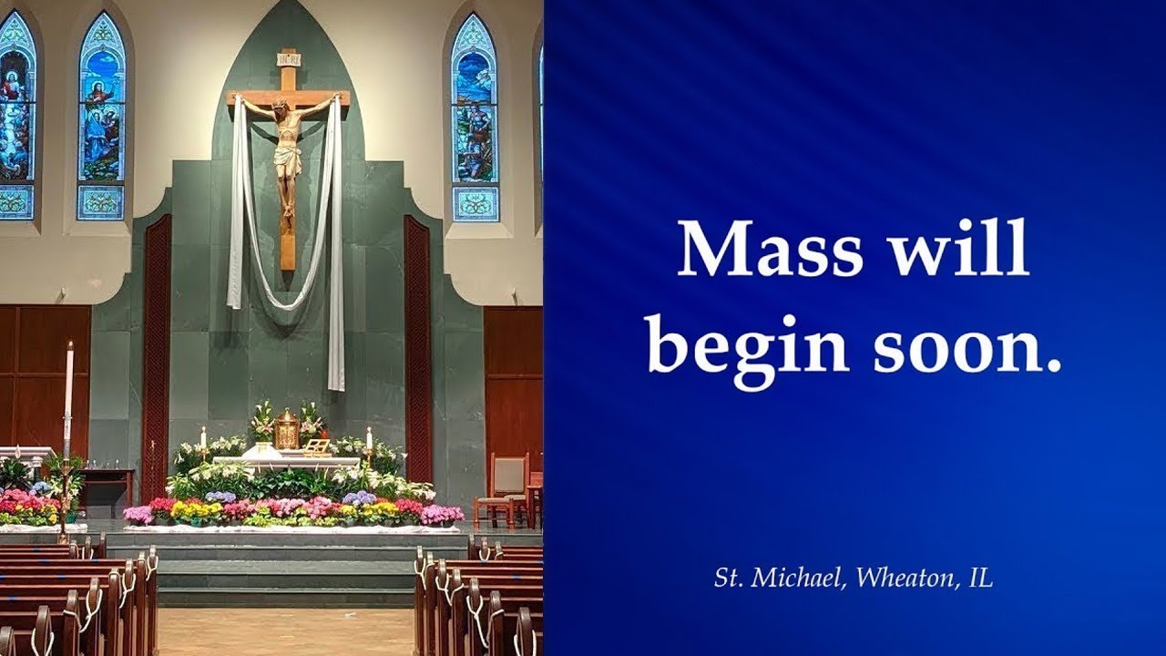 Sunday Mass, June 16, 2024, St. Michael Catholic Church, Wheaton, IL ...