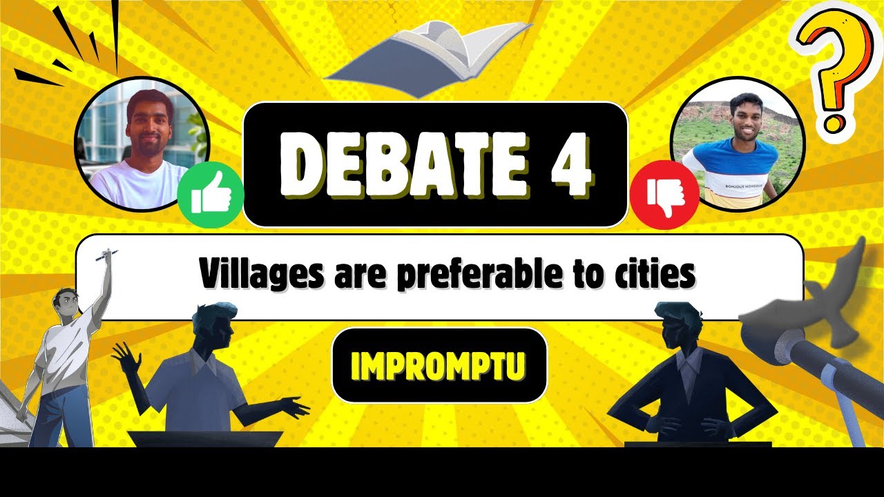 Debate 4 | Village vs City | Impromptu | @ayushnaik4215 - YouTube