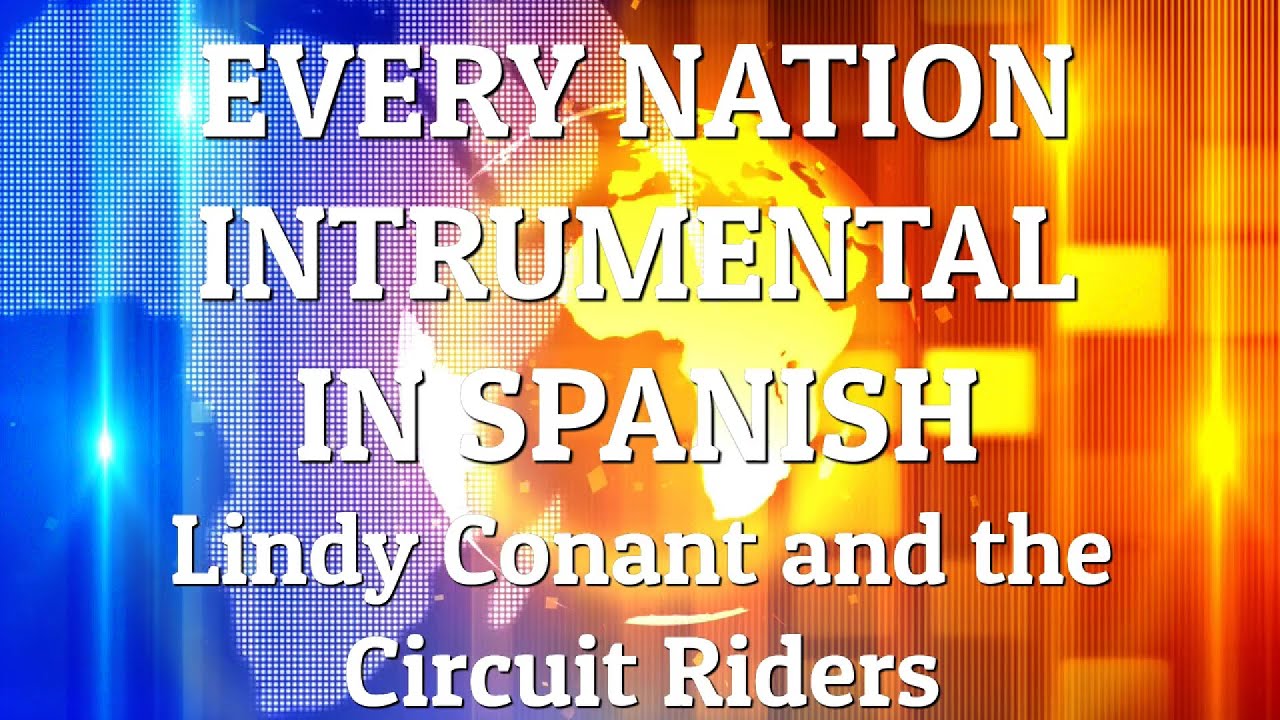 Every Nation Karaoke w/ Spanish Lyrics - Lindy Conant and the Circuit ...