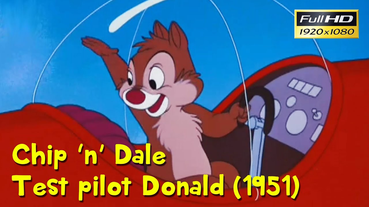 CHIP 'N' DALE - TEST PILOT DONALD (1951) FULL HD - YouTube