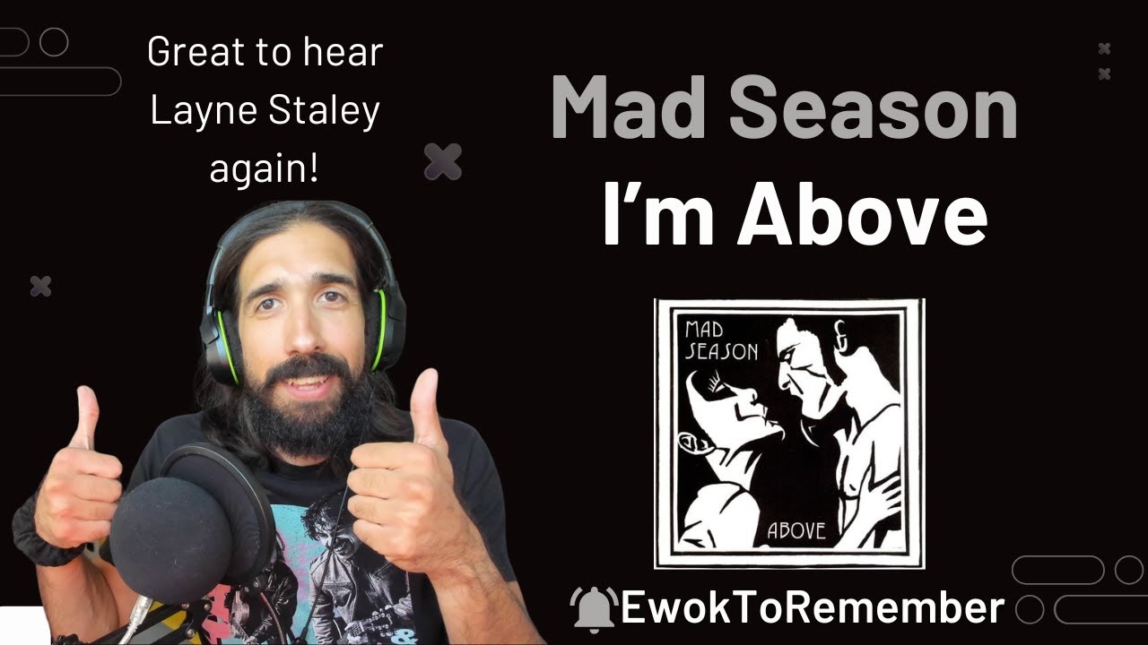 Mad Season - I'm Above [REACTION] - YouTube