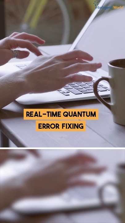 Quantum Computing: Fixing Errors in Real-Time - YouTube