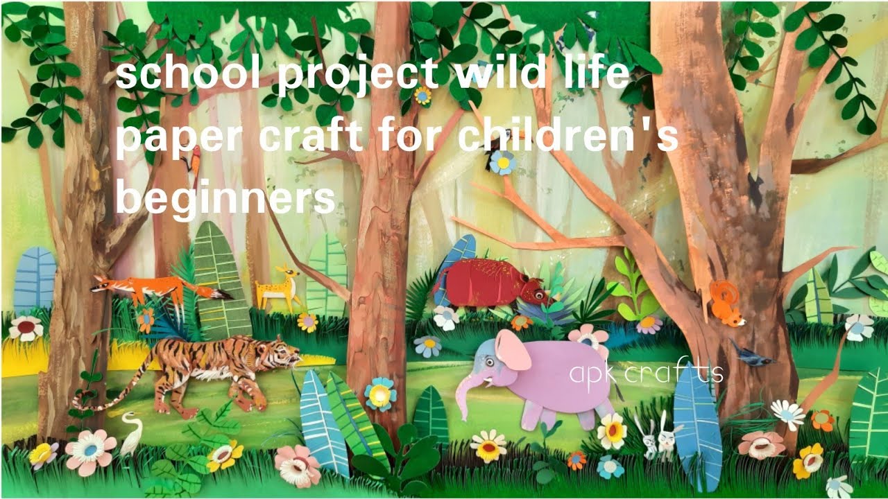 Forest paper craft | Wild Life Paper Craft | School Project Forest ...