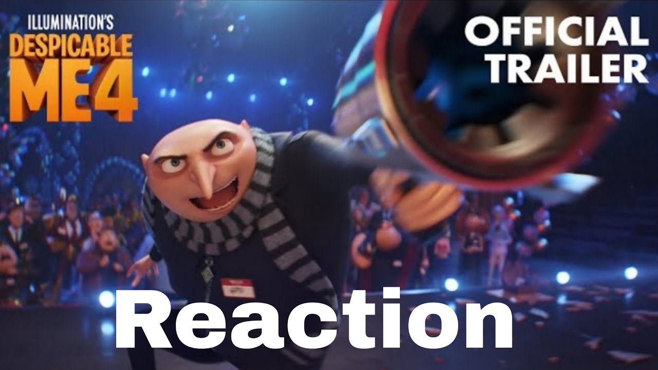 Despicable Me 4 Trailer Reaction - YouTube