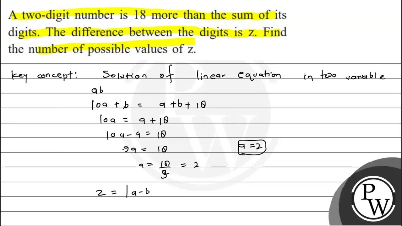 A two-digit number is 18 more than the sum of its digits. The difference between the digits is ...