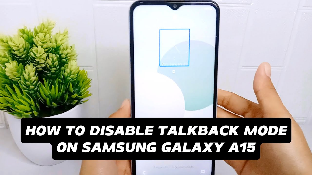 How To Disable Talkback Mode On Samsung A15/A15 5G - YouTube