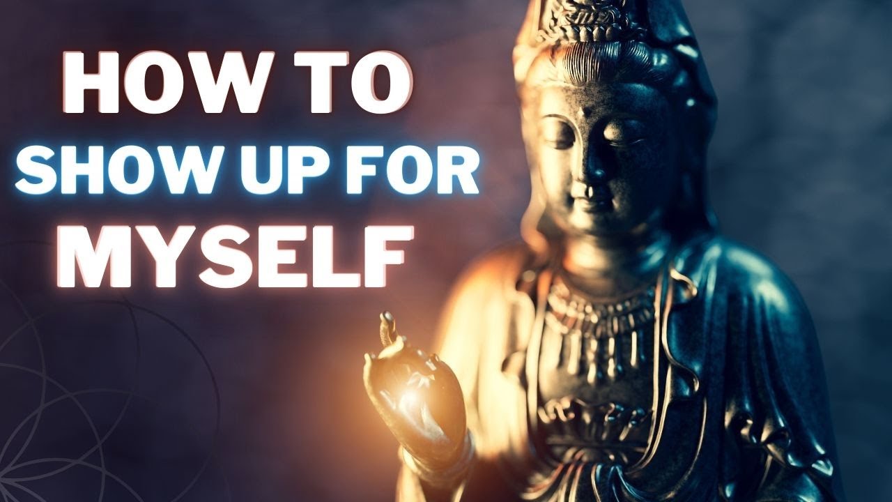 How to show up for myself - YouTube