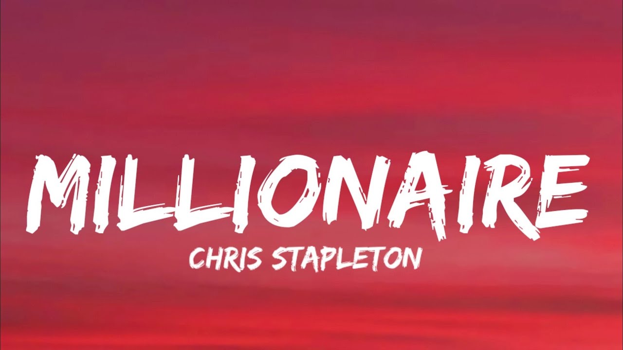 Millionaire (Lyrics/song🎵) - Chris Stapleton - YouTube