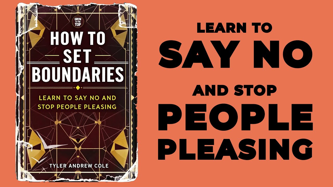 How To Set Boundaries: Learn To Say No And Stop People Pleasing ...