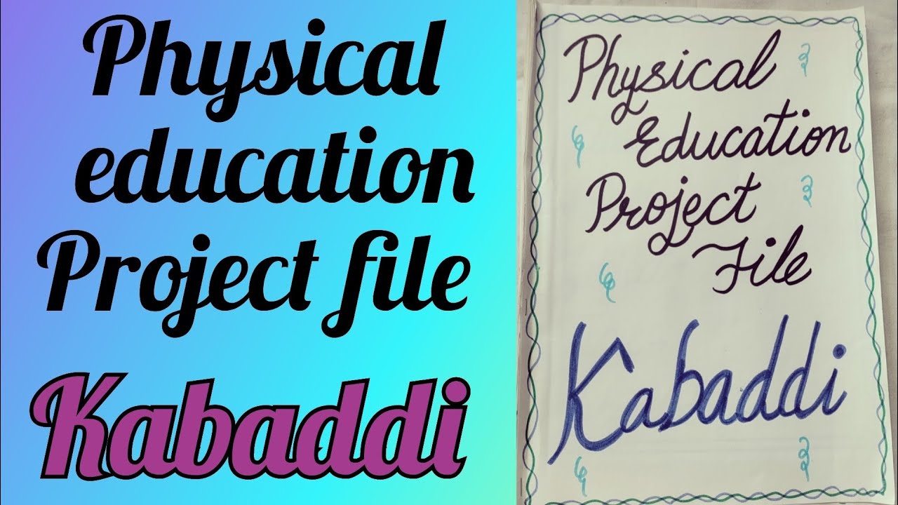 physical education project file/Kabaddi project file/Physical project ...