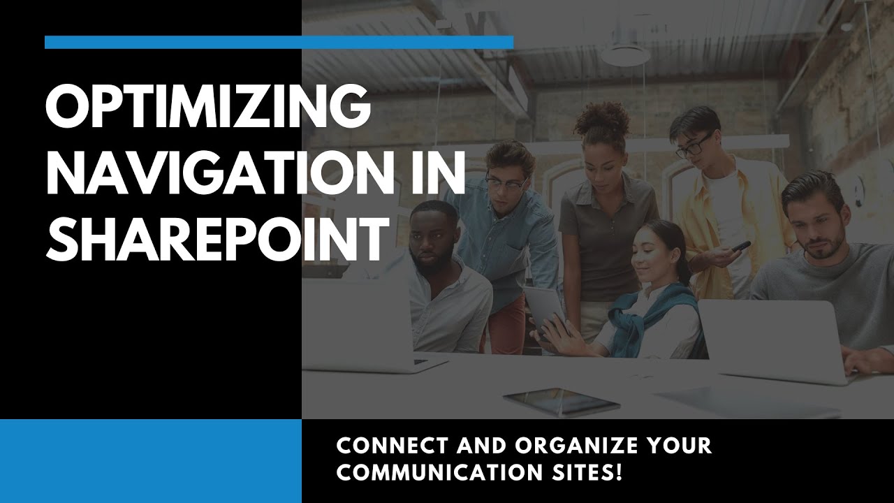 Optimizing Navigation in SharePoint | Connect and Organize Your ...