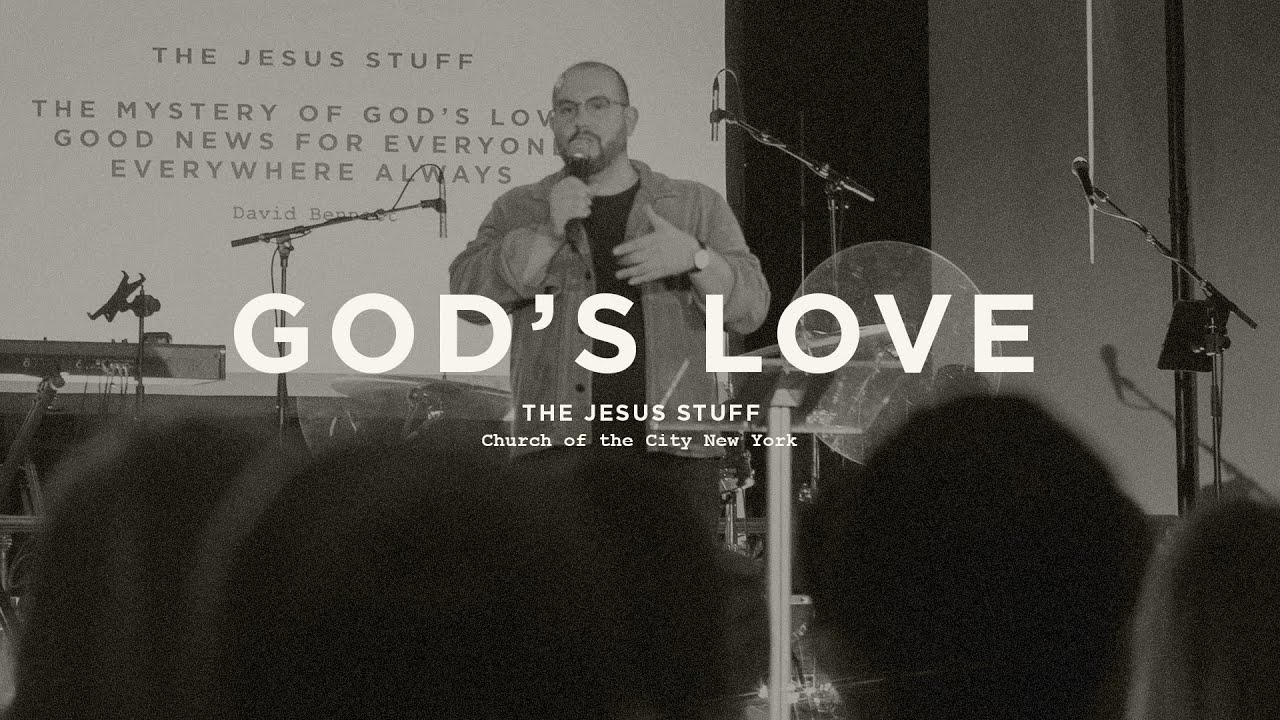 The Jesus Stuff: God's Love - David Bennett - YouTube
