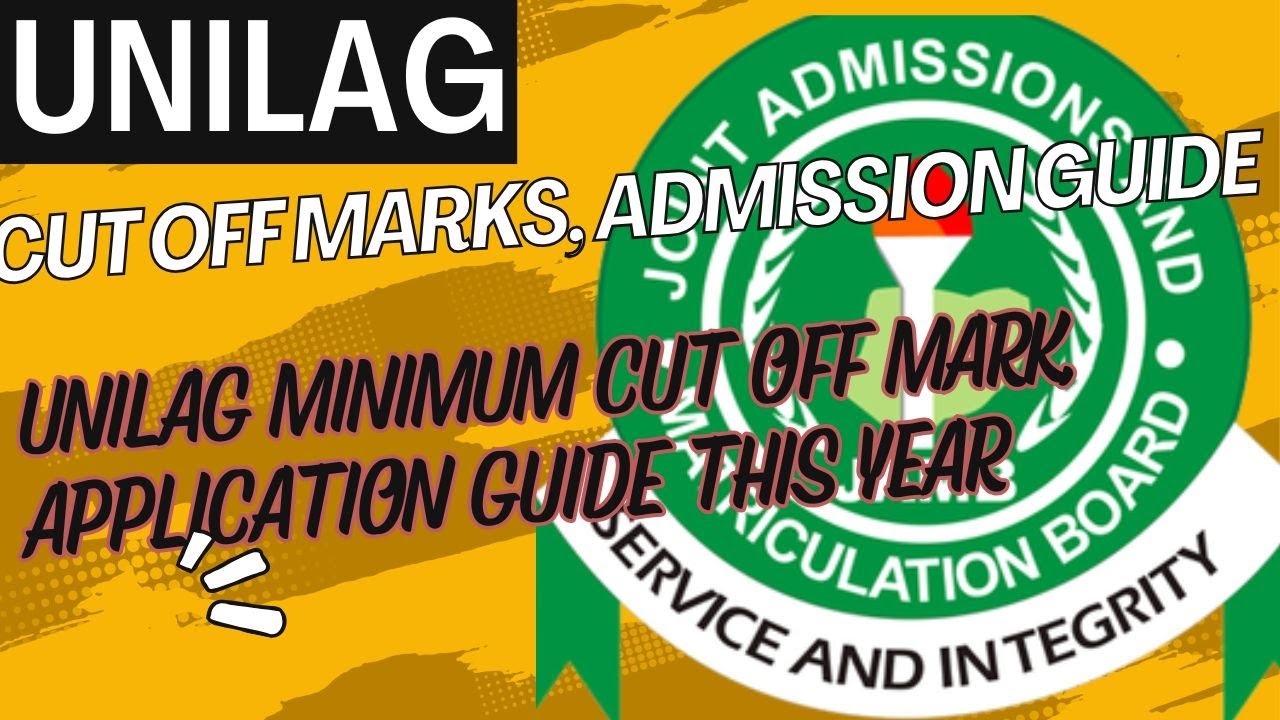 University of Lagos (UNILAG) Cut off Marks 2025 & Admission Guide ...